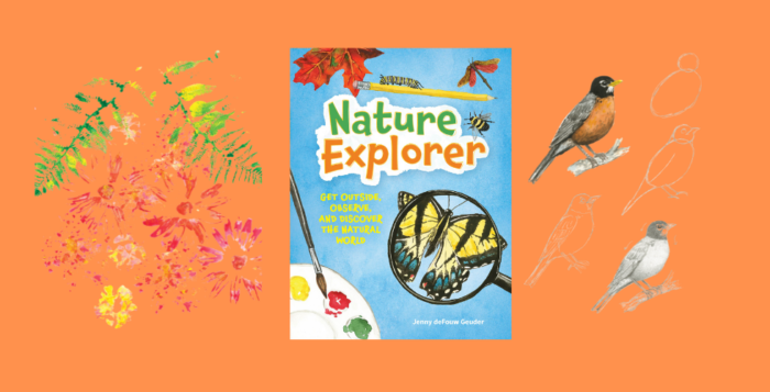 Nature Explorer: Get Outside, Observe, and Discover the Natural World ...